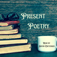 The Present Poetry Podcast – Enjoying Poems of the Past…And Present!